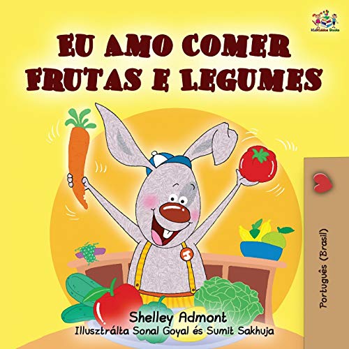 I Love to Eat Fruits and Vegetables (Portuguese Brazilian edition ...