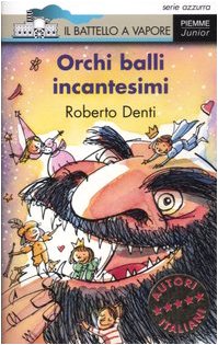 Orchi balli incantesimi by Roberto Denti | Goodreads