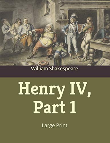 Henry IV, Part 1 by William Shakespeare | Goodreads