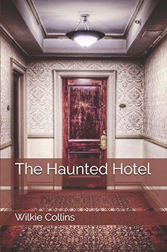 The Haunted Hotel by Wilkie Collins | Goodreads
