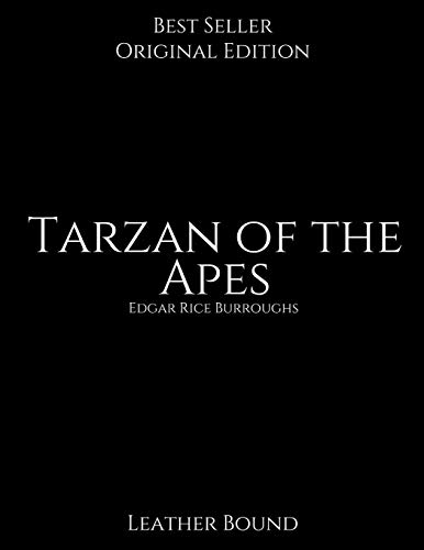 Tarzan of the Apes, Leather Bound: Best books For Readers (Annotated by ...