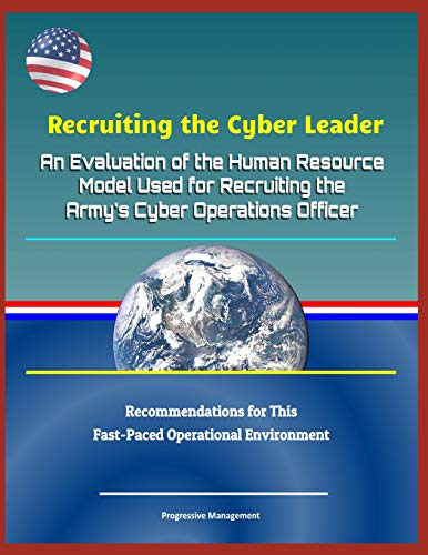 Recruiting the Cyber Leader: An Evaluation of the Human Resource Model ...