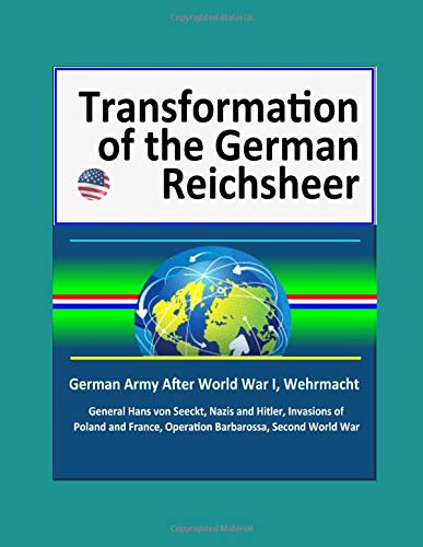 Transformation of the German Reichsheer - German Army After World War I ...