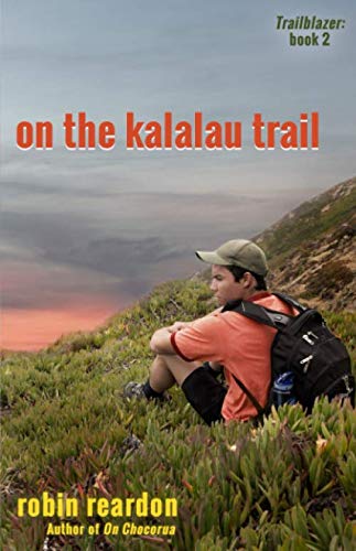 On The Kalalau Trail (Trailblazer) by Robin Reardon | Goodreads