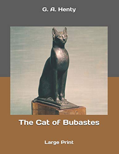 The Cat of Bubastes by G.A. Henty | Goodreads