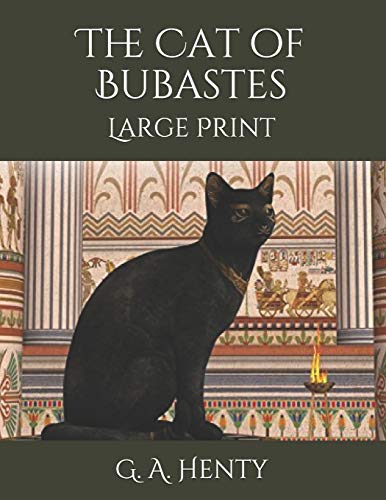 The Cat of Bubastes by G.A. Henty | Goodreads