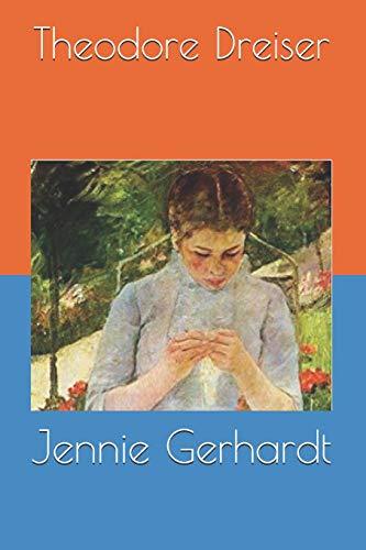 Jennie Gerhardt by Theodore Dreiser | Goodreads