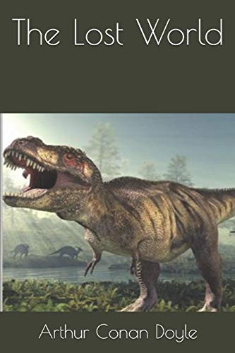 The Lost World by Arthur Conan Doyle | Goodreads