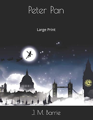 Peter Pan: Large Print by J.M. Barrie | Goodreads