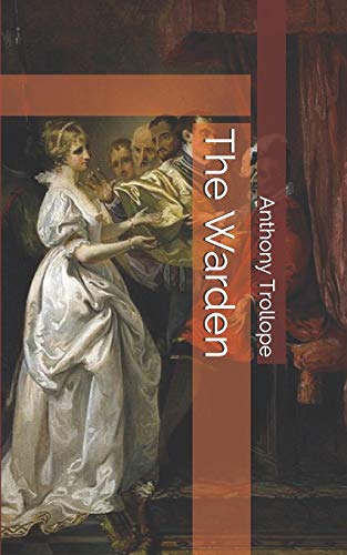 The Warden by Anthony Trollope | Goodreads