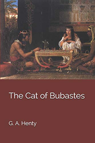 The Cat of Bubastes by G.A. Henty | Goodreads