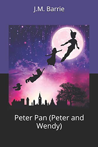 Peter Pan (Peter and Wendy) by J.M. Barrie | Goodreads