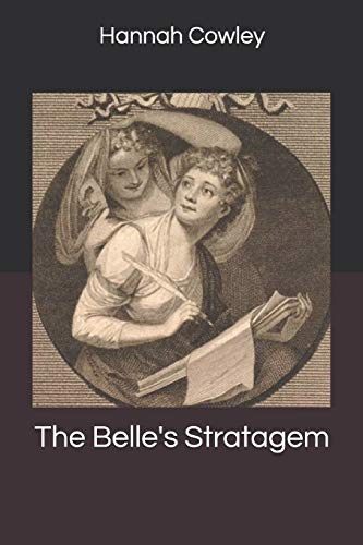 The Belle's Stratagem by Hannah Cowley | Goodreads