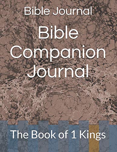 Bible Companion Journal: The Book of 1 Kings by Bible Journal | Goodreads
