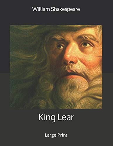 King Lear: Large Print by William Shakespeare | Goodreads
