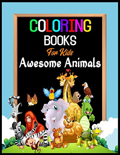 Coloring Books for Kids Awesome Animals: Relaxing Colouring Children ...