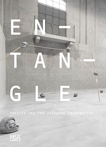 Entangle: Physics and the Artistic Imagination by Ariane Koek | Goodreads