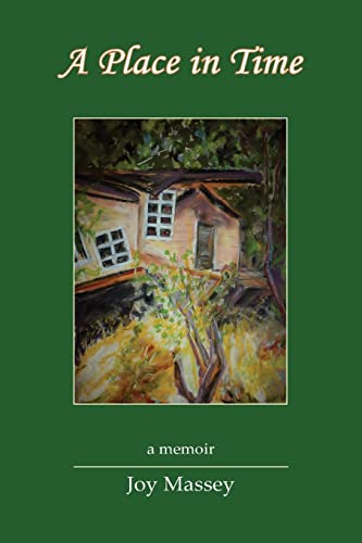 A Place in Time: A Memoir by Joy Massey | Goodreads