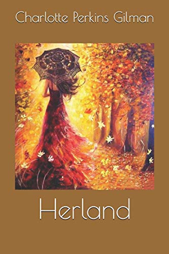 Herland by Charlotte Perkins Gilman | Goodreads