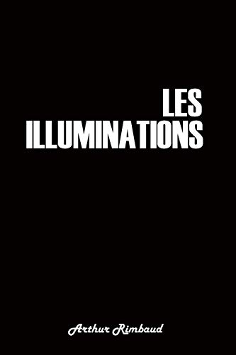 Les Illuminations by Arthur Rimbaud | Goodreads