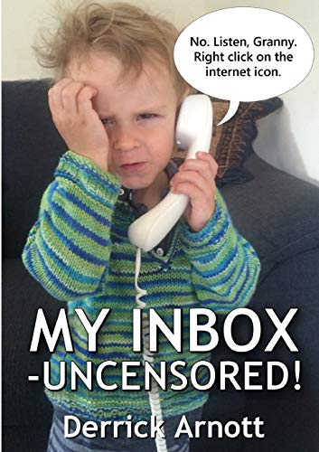 My Inbox - Uncensored! by Derrick Arnott | Goodreads