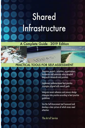 Shared Infrastructure A Complete Guide - 2019 Edition by Gerardus Blokdyk | Goodreads