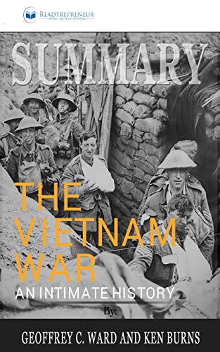 Summary of The Vietnam War: An Intimate History by Geoffrey C. Ward and ...