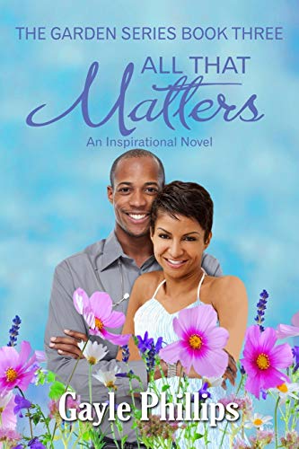 All That Matters by Gayle Phillips | Goodreads