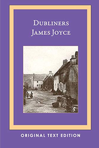 Dubliners (Original Text Edition) by James Joyce | Goodreads