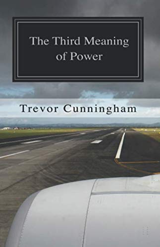 The Third Meaning of Power #2 by Trevor Cunningham | Goodreads