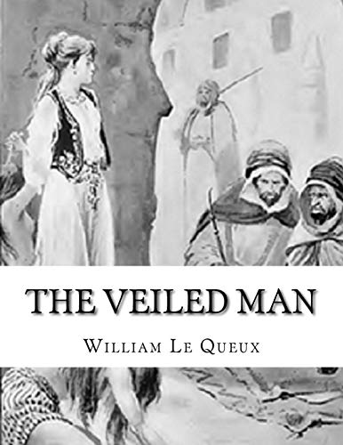 The Veiled Man by William Le Queux | Goodreads