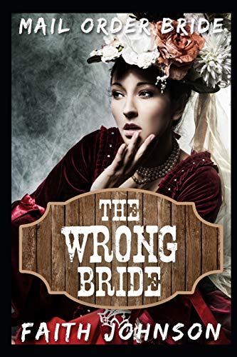 The Wrong Bride by Faith Johnson | Goodreads