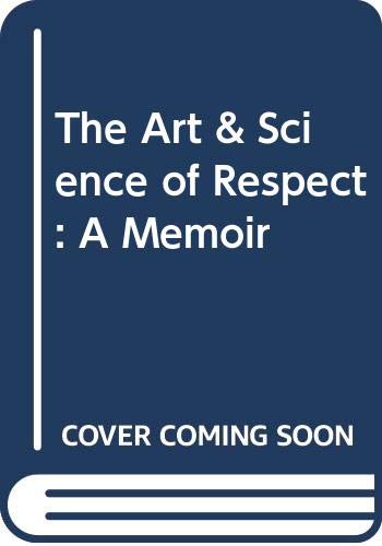 The Art Science of Respect: A Memoir by James Prince | Goodreads