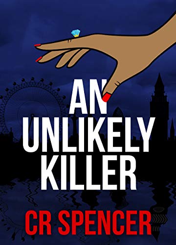 An Unlikely Killer by CR Spencer | Goodreads