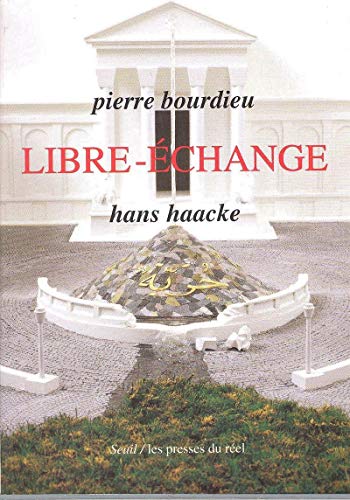 Libre-échange by Pierre Bourdieu | Goodreads