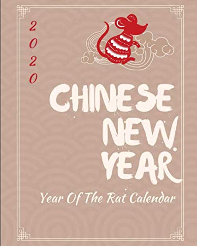 2020 Chinese New Year Year Of The Rat Calendar: Dated Weekly Planner ...