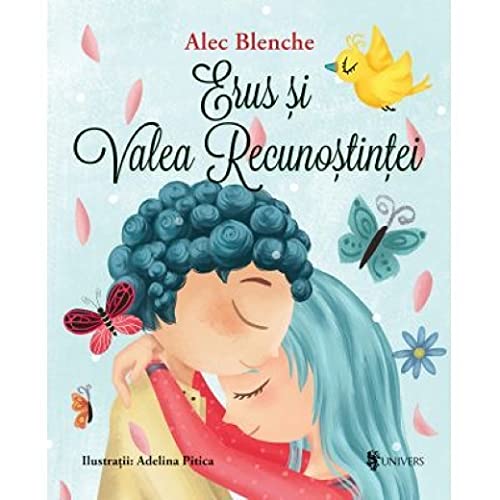 Erus si Valea Recunostintei by Alec Blenche | Goodreads