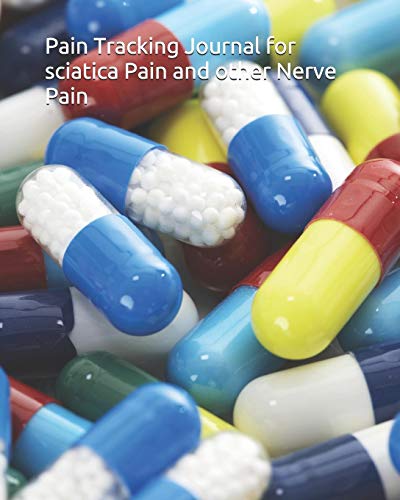 Pain Tracking Journal for sciatica Pain and other Nerve Pain: : track ...