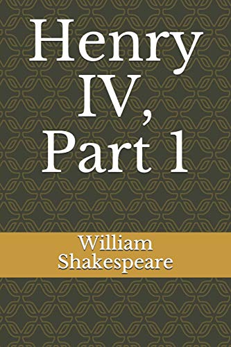 Henry IV, Part 1 by William Shakespeare | Goodreads
