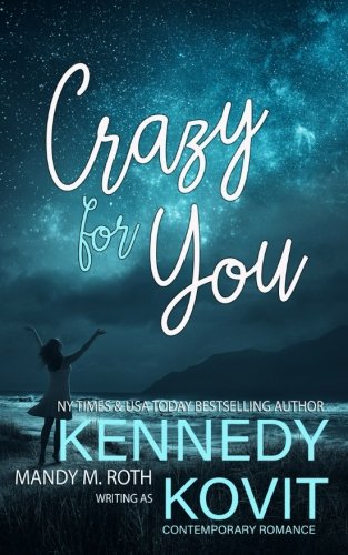 Crazy for You by Kennedy Kovit | Goodreads