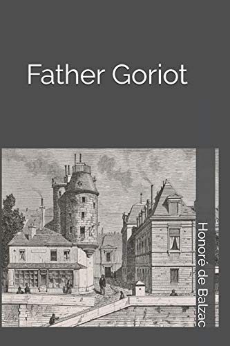 Father Goriot by Honoré de Balzac | Goodreads