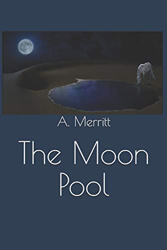 The Moon Pool by A. Merritt | Goodreads