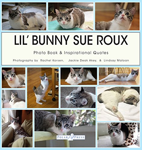 Lil Bunny Sue Roux Photo Book & Inspirational Quotes by Rachel Korsen ...