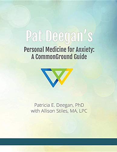 Pat Deegan's Personal Medicine for Anxiety: A Commonground Guide by ...