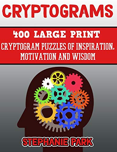 Cryptograms: 400 Large Print Cryptogram Puzzles of Inspiration ...