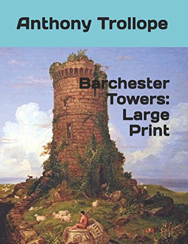 Barchester Towers by Anthony Trollope | Goodreads