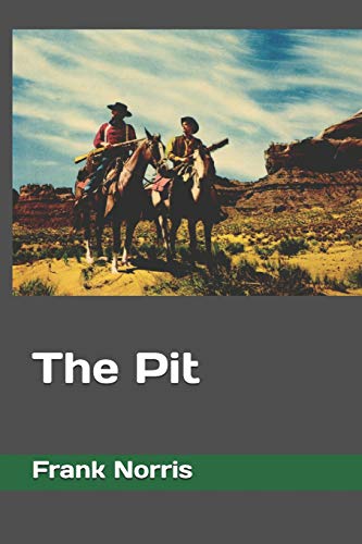 The Pit by Frank Norris | Goodreads