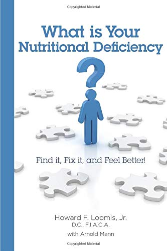 What is Your Nutritional Deficiency? by Howard F. Loomis, Jr., D.C ...