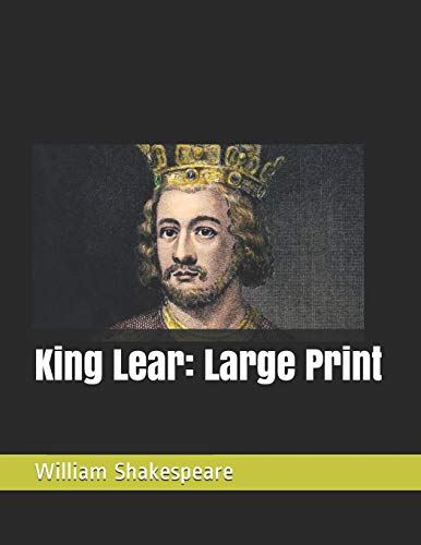 King Lear: Large Print by William Shakespeare | Goodreads