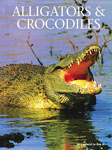 Alligators & Crocodiles by Leonard Lee Rue III | Goodreads